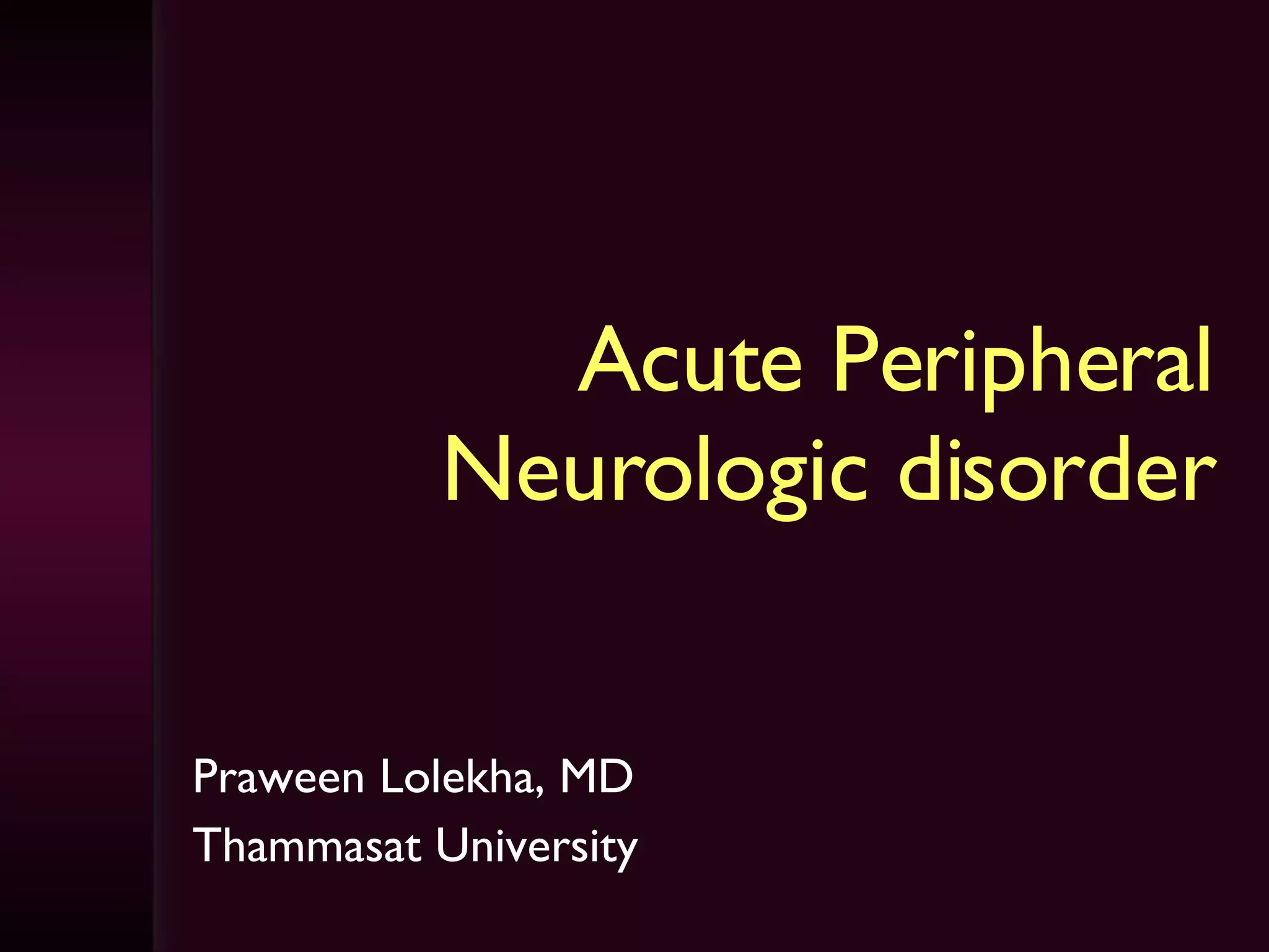 Acute Peripheral Neurologic disorder | PPT | Brain and Nervous System ...