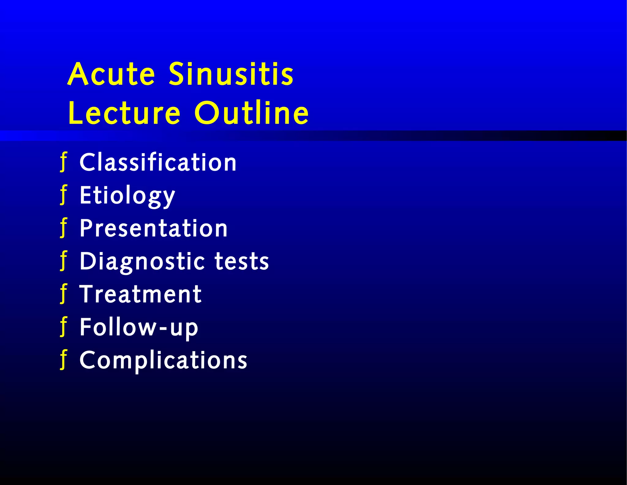 Acute sinusitis-diagnosis-management-and-complications.pre | PPT