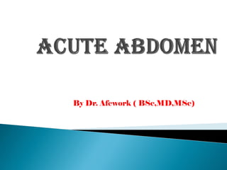 ACUTE ABDOMEN Dr AFEWORK.pdf