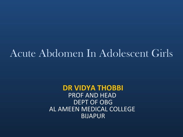 Acute abdomen in adolescent girls | PPT | Pregnancy | Reproductive Health