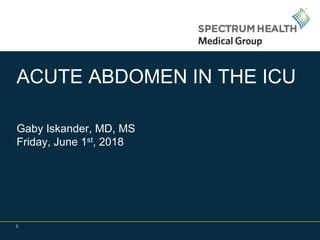Acute Abdomen In The ICU | PPTX