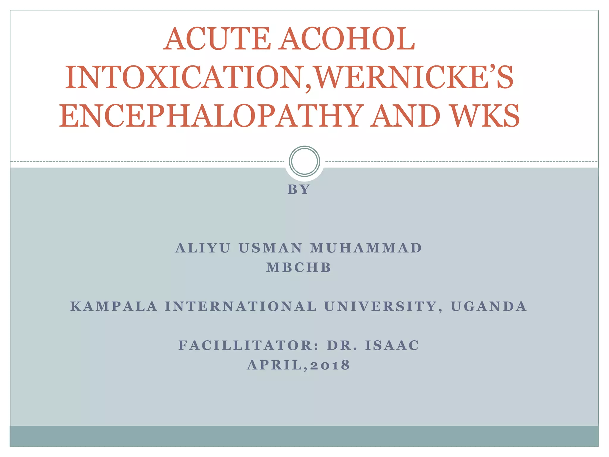 Acute acohol intoxicaion | PPT