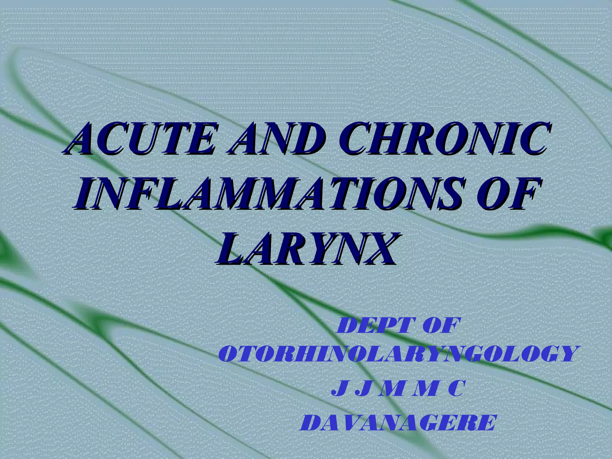 acute and chronic laryngeal inflammation | PPT