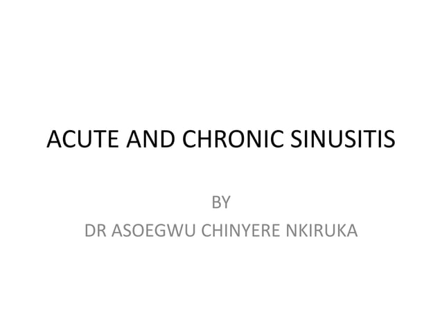 ACUTE AND CHRONIC SINUSITIS.lecture [Autosaved].pptx