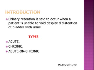 Acute and chronic urinary retention | PPTX