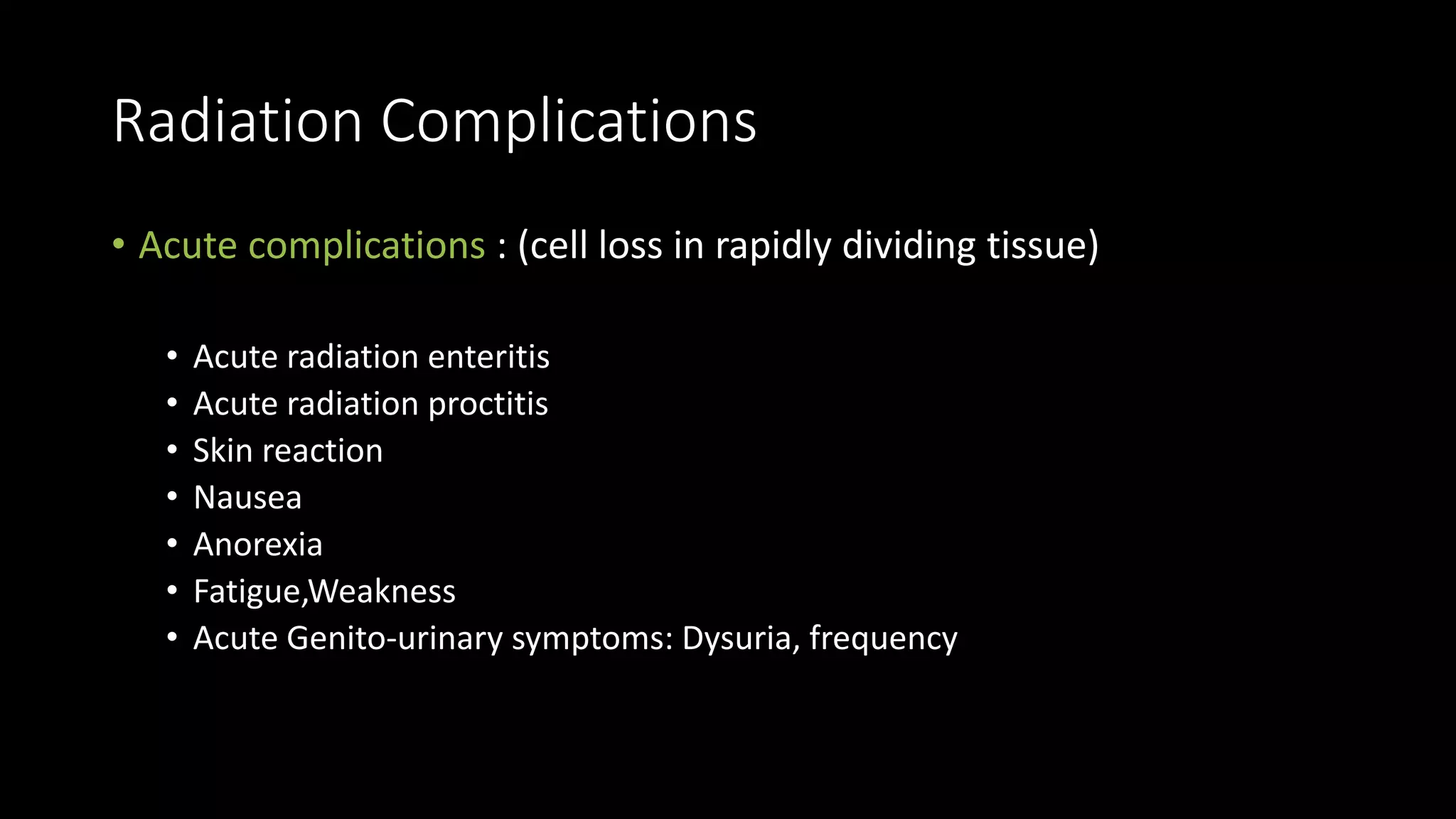 Acute and Late Radiation Related Side Effects and their Management in ...