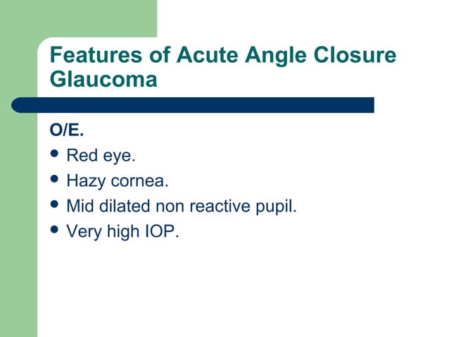 Acute Angle Closure Glaucoma | PPT