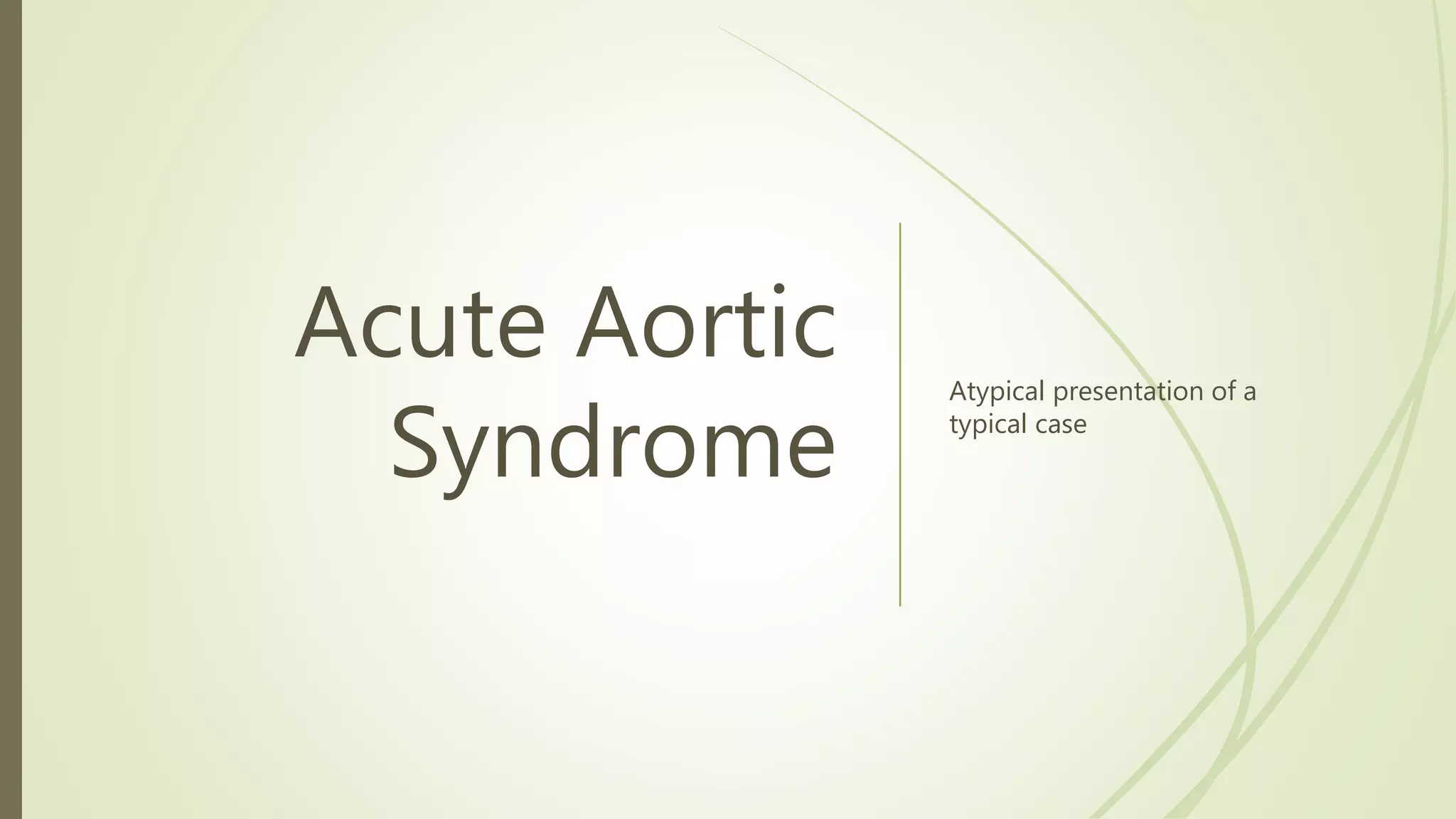 Acute aortic dissection | PPTX
