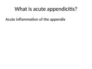 Acute Appendicitis in detail and it's management.pptx