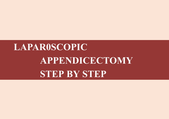 Acute Appendicitis- Appendicectomy- Open & Laparoscopic.pdf | Surgery ...