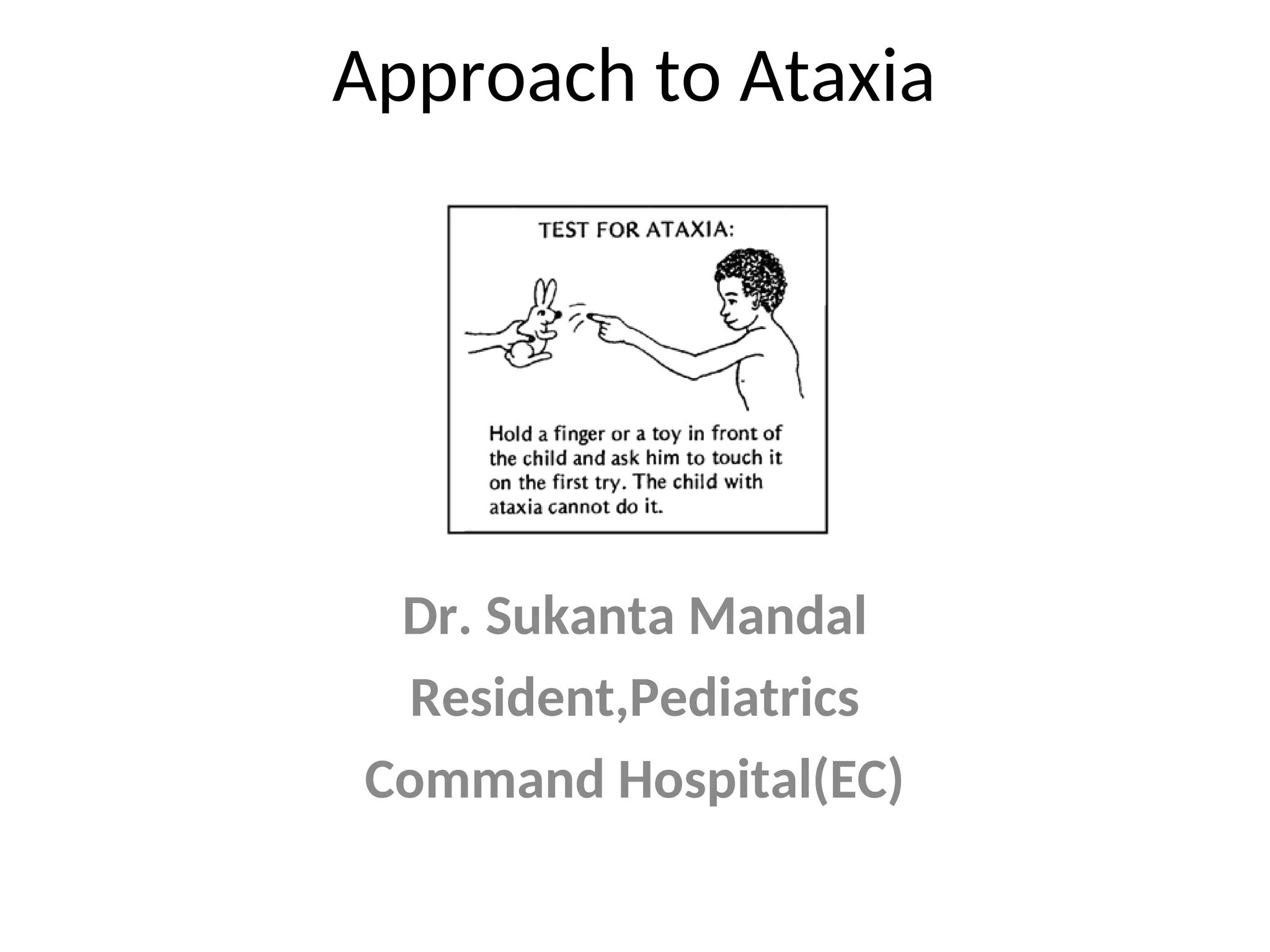 Approach to a child with acute ataxia pptx | PPT
