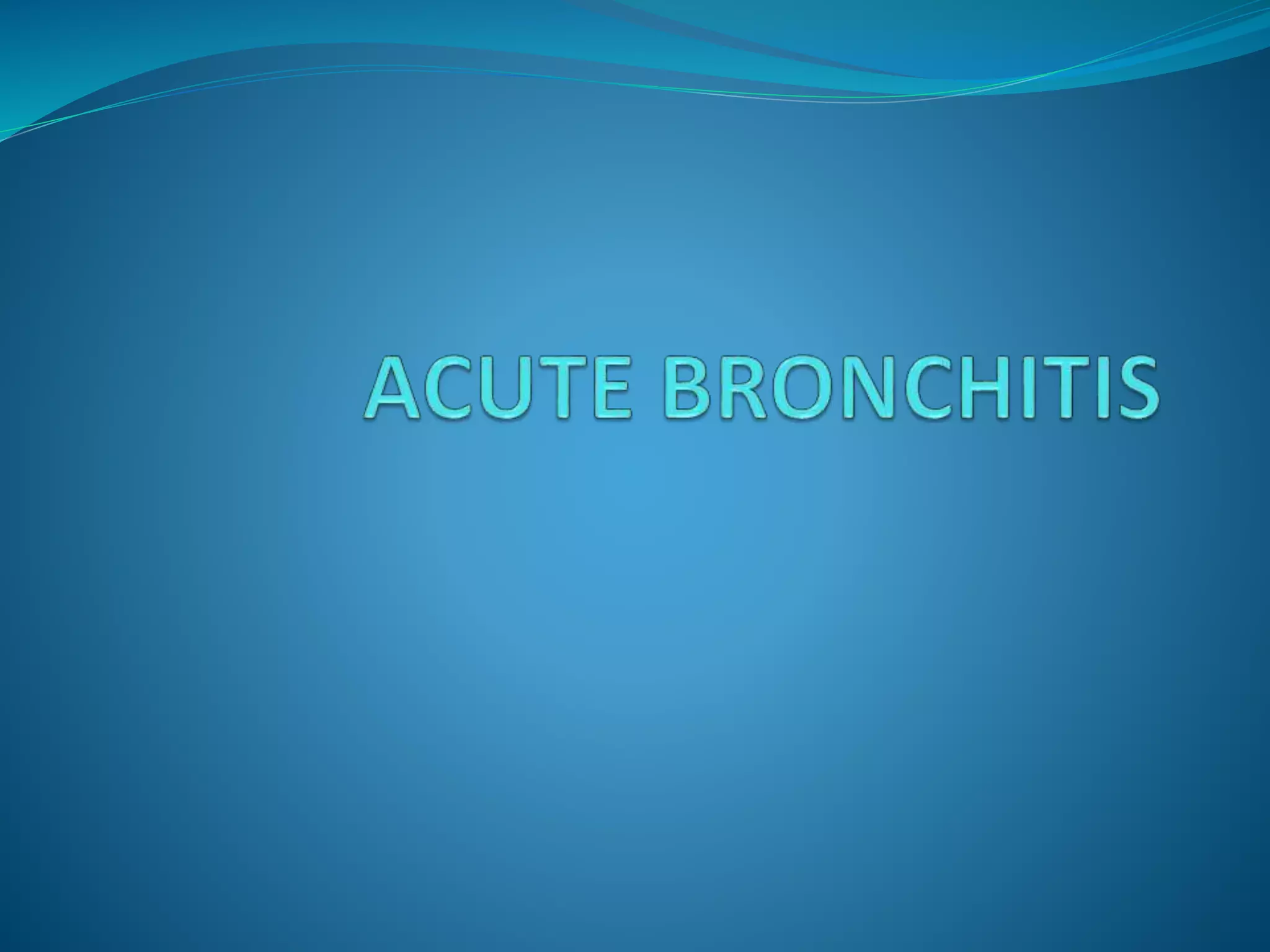 Acute Bronchitis.pptx