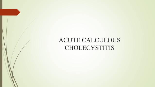 Acute Cholecystitis | PPTX | Digestive Disorders | Diseases and Conditions