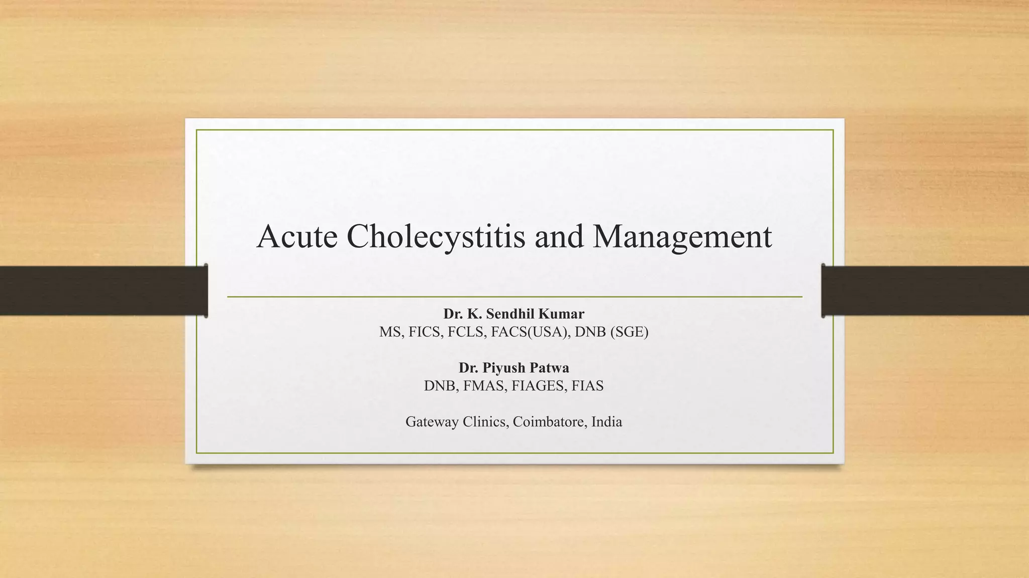 Acute cholecystitis and management | PPT