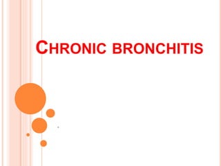 Acute and chronic Bronchitis & Nursing care | PPTX