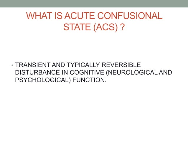 Acute confusional state (Delirium) | PPT