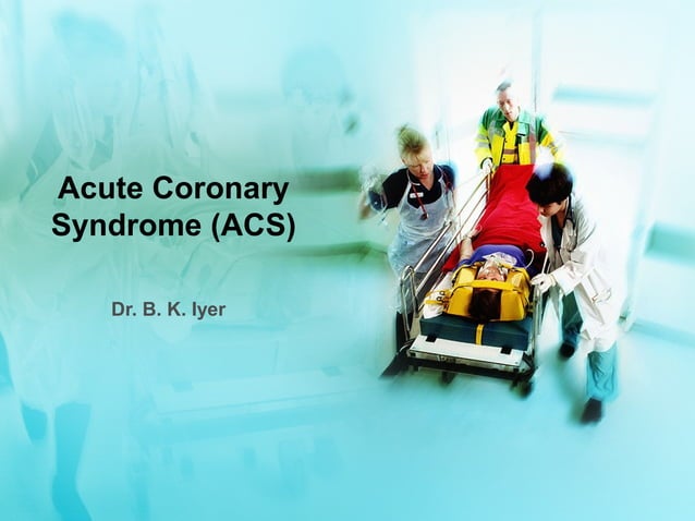 Acute coronary syndrome | PPT | Heart and Cardiovascular Diseases ...