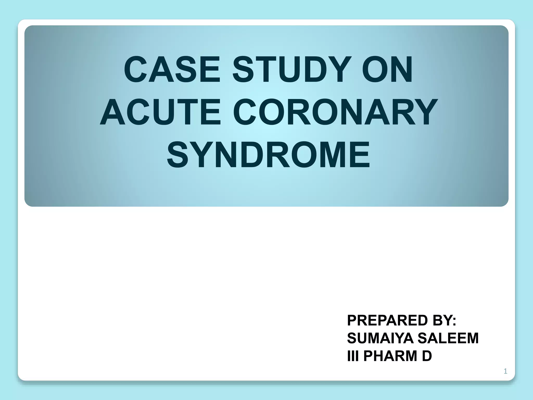 Acute Coronary Syndrome | PPTX | Blood Disorders | Diseases and Conditions