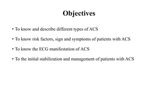 Acute Coronary Syndrome presentation and management.pptx