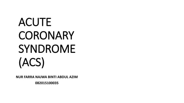 Acute coronary syndrome (acs) | PPTX