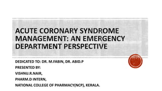 Acute coronary syndrome management by RxVichuZ! ;) | PPTX
