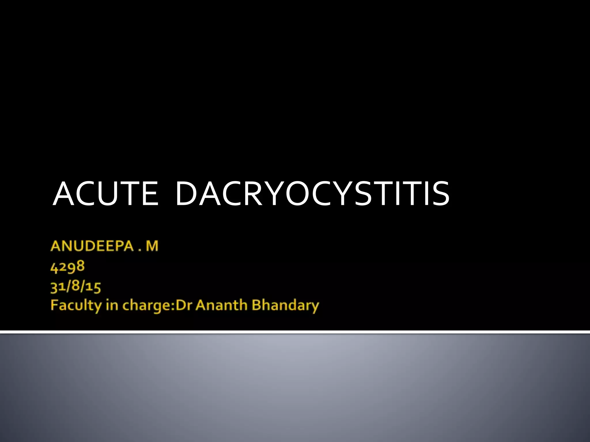 Acute dacryocystitis | PPTX