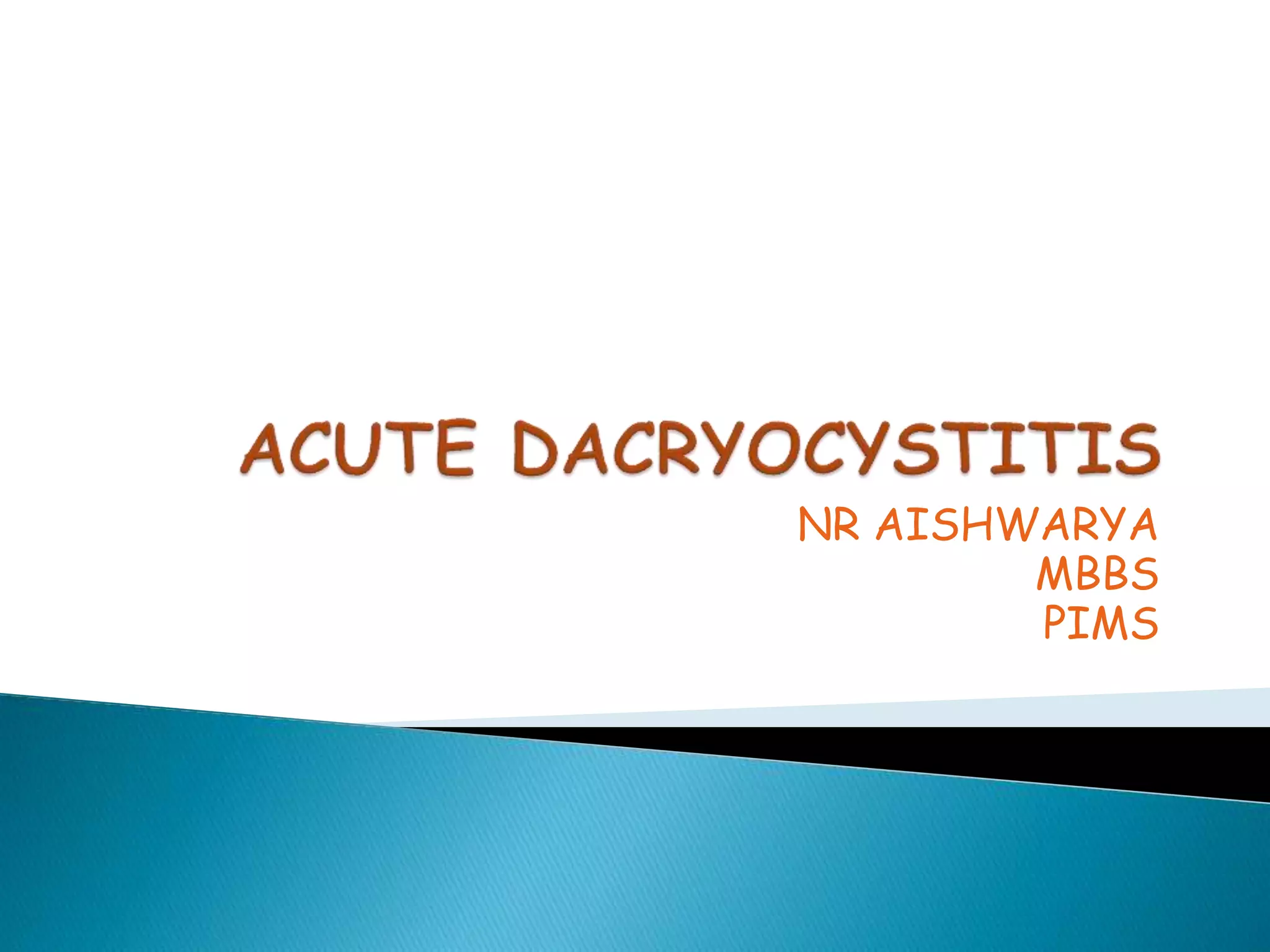 Acute dacryocystitis | PPTX