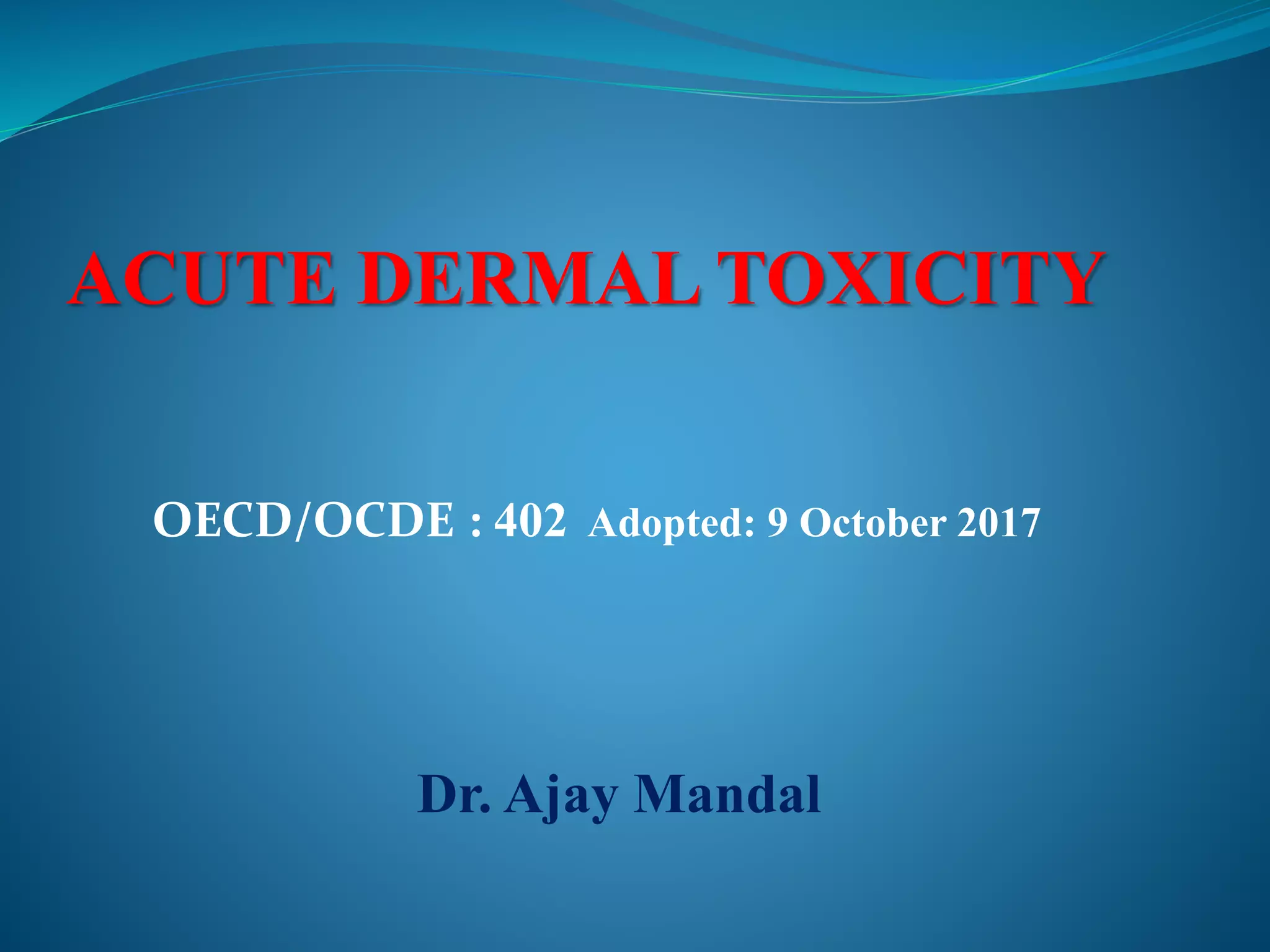 Acute dermal toxicity-402 | PPTX