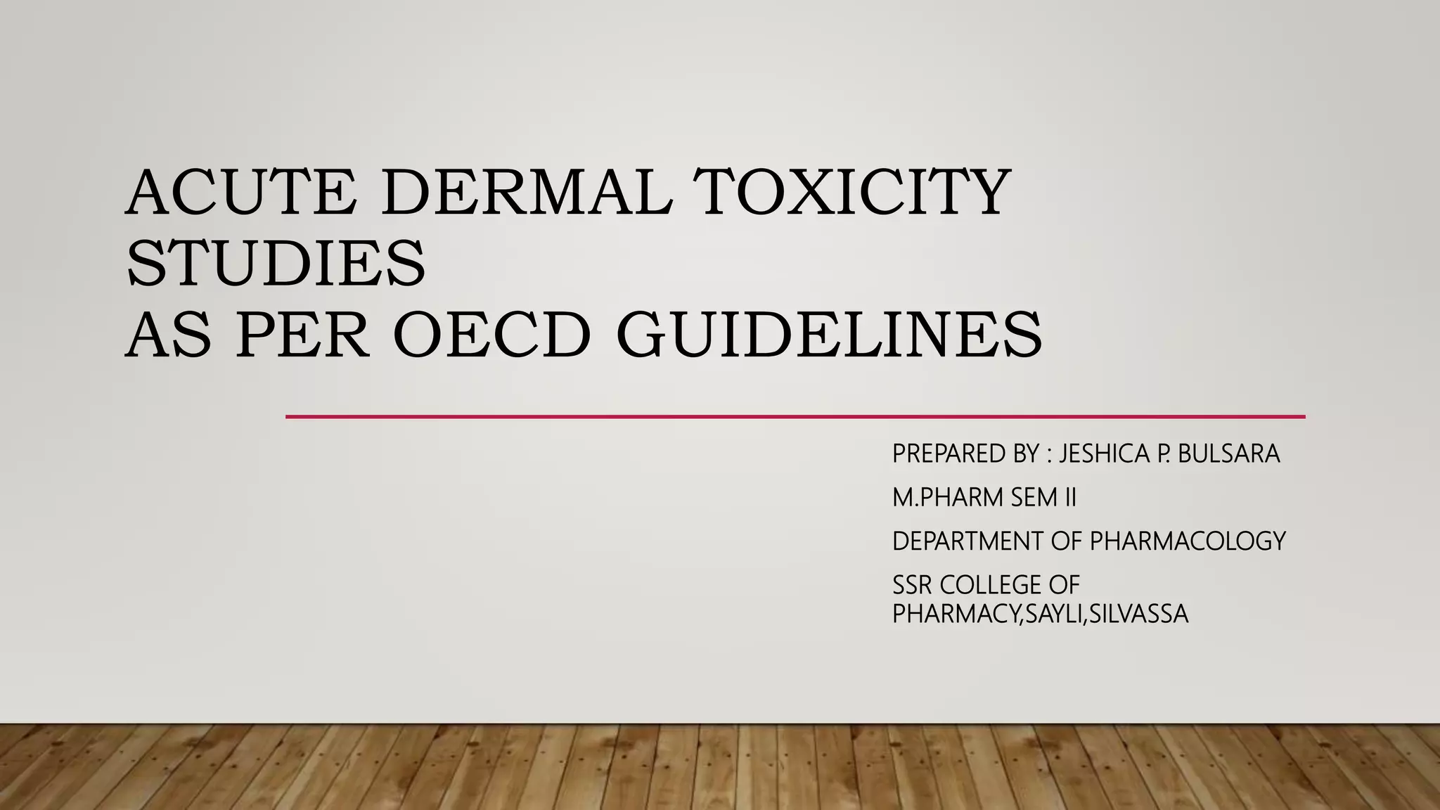 Acute dermal toxicity studies | PPTX