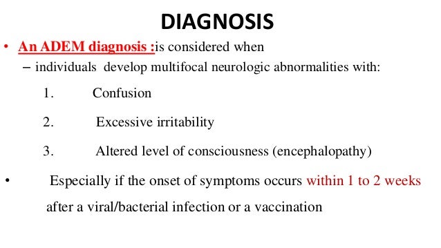 Acute disseminated encephalomyelitis