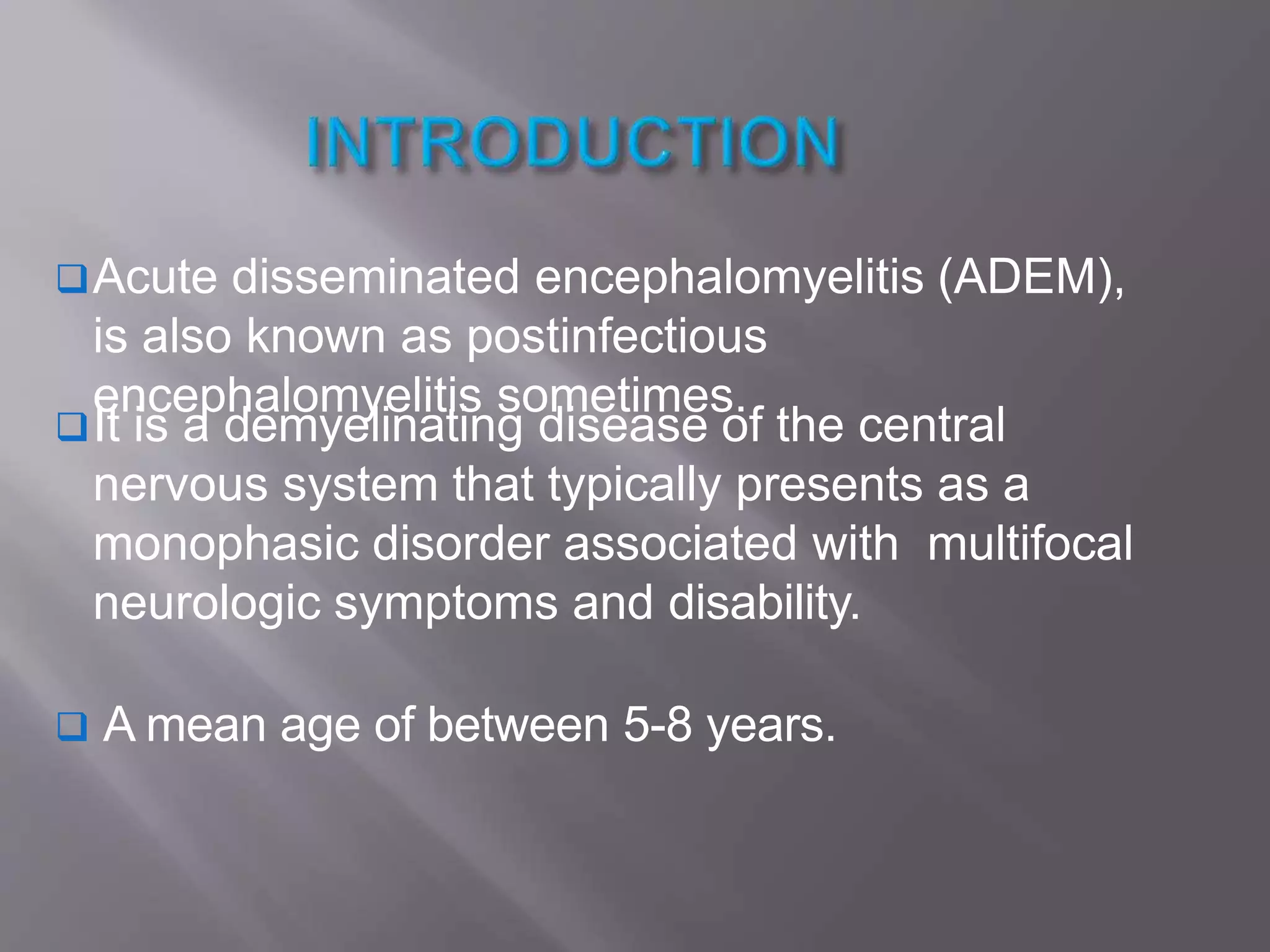 Acute Disseminated Encephalomyelitis | PPTX