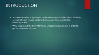 Acute encephalitis suresh ppt | PPTX
