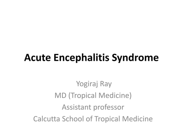 Acute encephalitis syndrome | PPTX