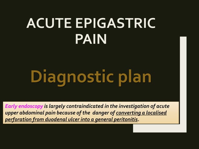 Acute epigastric pain | PPTX
