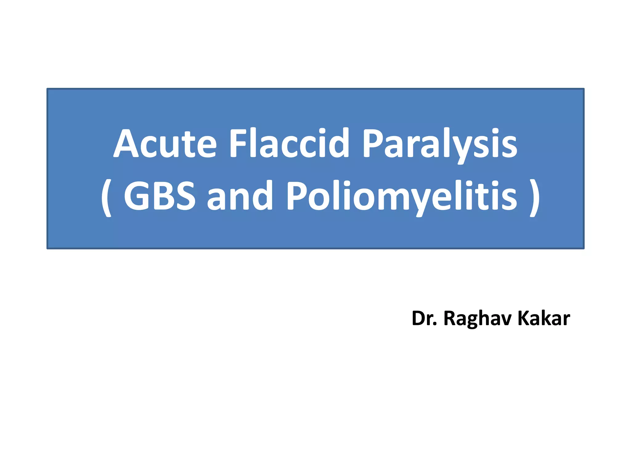 Acute flaccid paralysis and Surveillance 2018 | PPTX