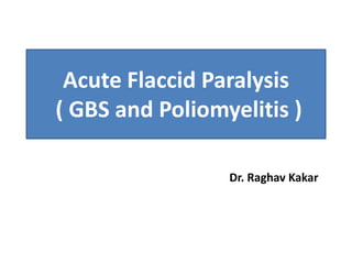 Acute flaccid paralysis and Surveillance 2018 | PPTX