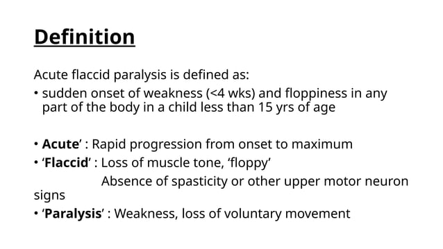Acute flaccid paralysis. Causes, investigation, management | PPT