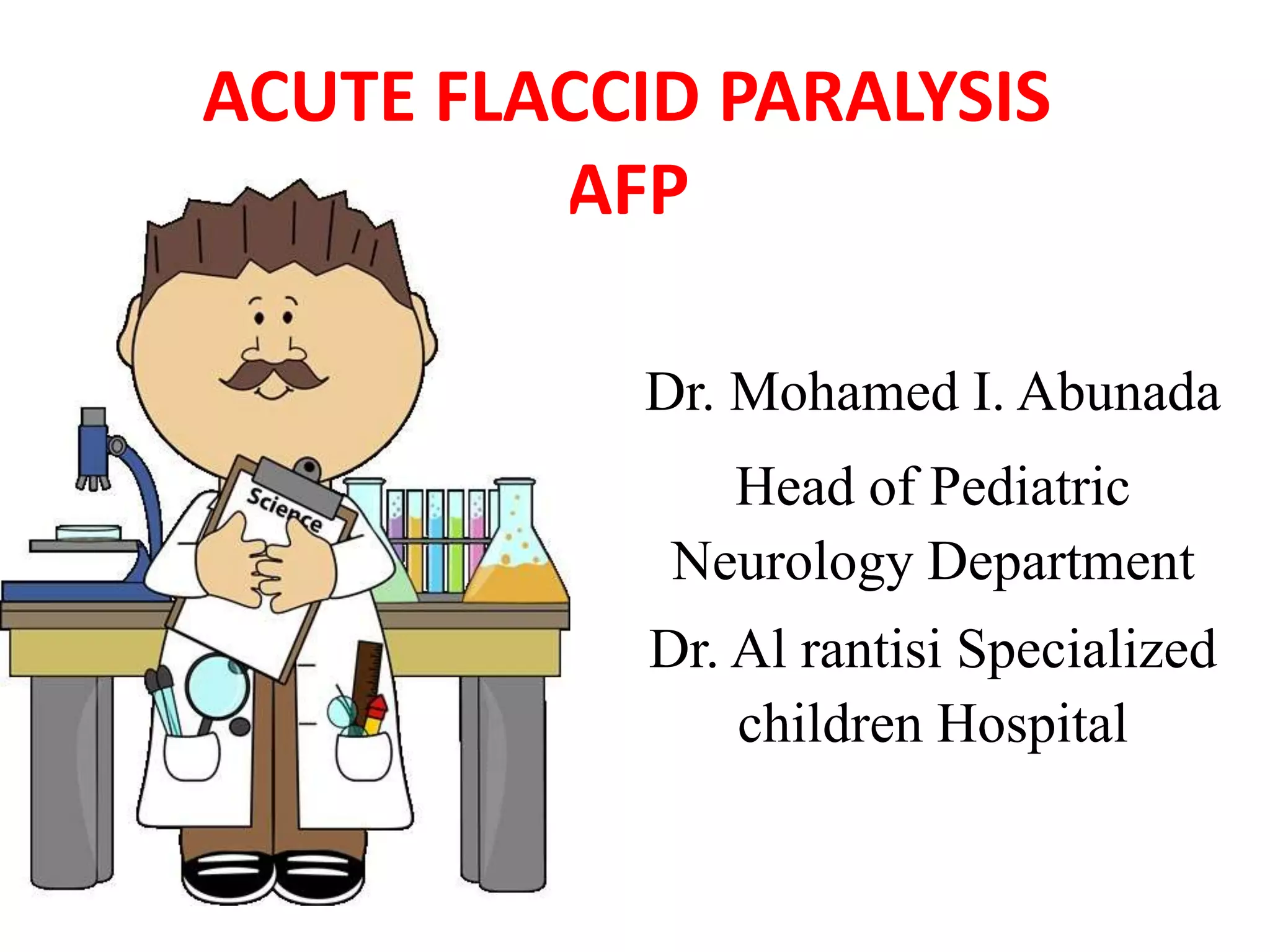 Acute flaccid paralysis afp ‫‬ | PPTX
