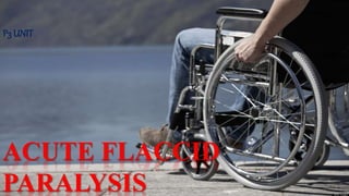 Acute flaccid paralysis (polio&tm) | PPTX
