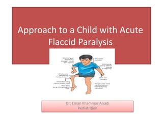 acute flacid paralysis approach-2.pptx