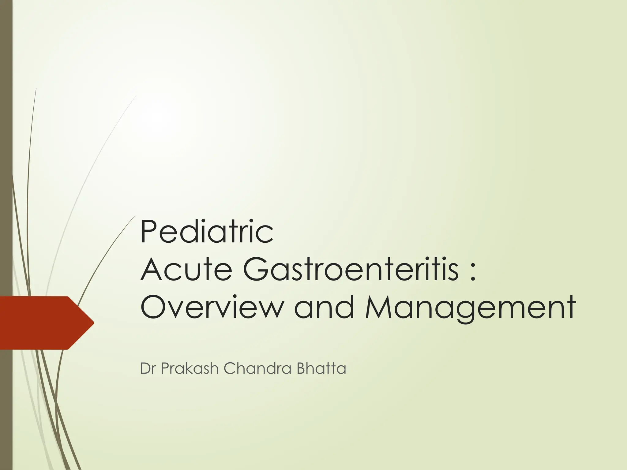 Acute Gastroenteritis in Pediatric patient | PPTX
