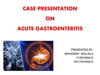 Acute gastroenteritis case study | PPTX