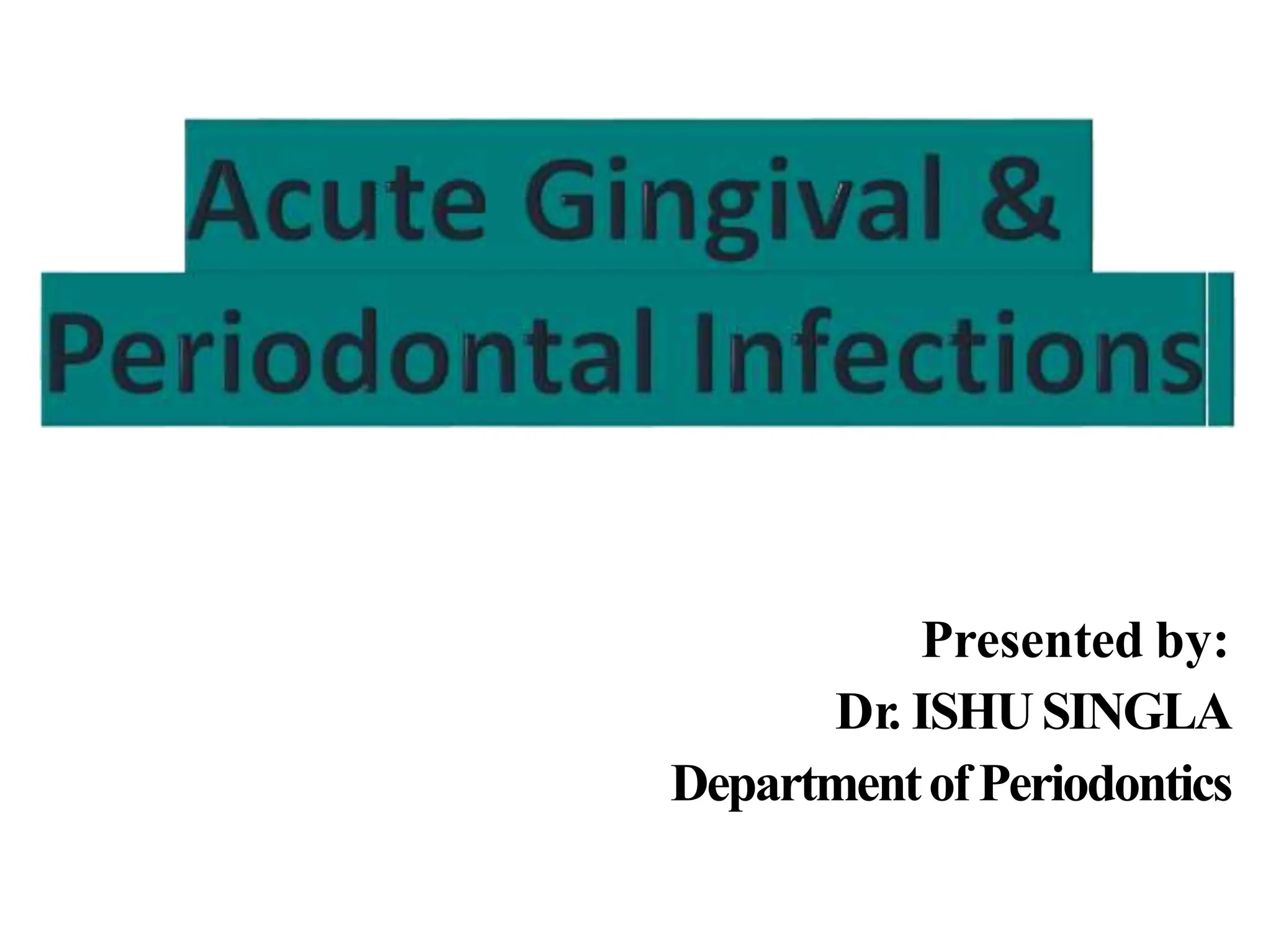 Acute Gingival and Periodontal Infections | PPTX