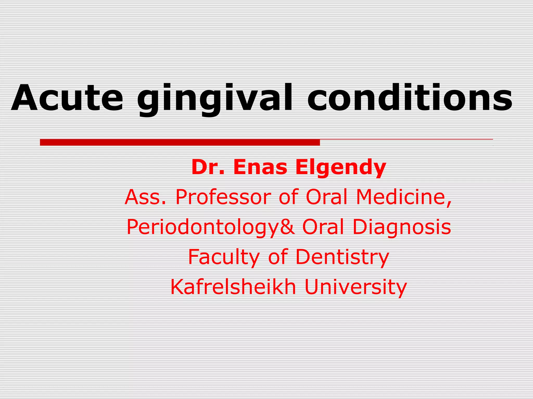 Acute gingival conditions | PPT