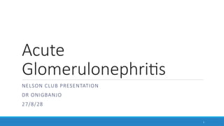 Acute Glomerulonephritis, Bergers disease, Lupus Nephritis, Post strep ...