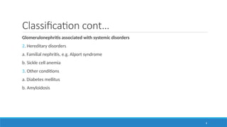 Acute Glomerulonephritis, Bergers disease, Lupus Nephritis, Post strep ...
