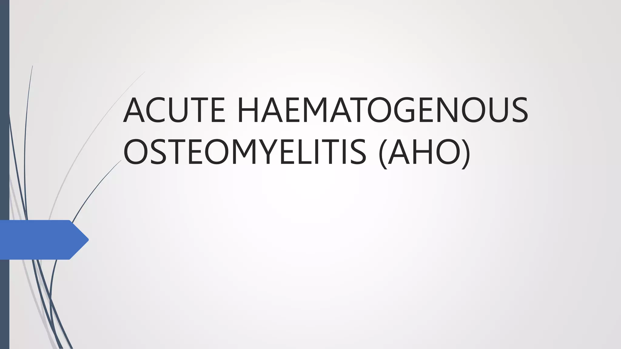 ACUTE HAEMATOGENOUS OSTEOMYELITIS- emergency orthopaedics.pptx