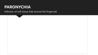 Acute hand infections, IMAGES, SIGNS AND SYMPTOMS, AND MANAGEMENT | PPTX