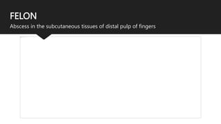 Acute hand infections, IMAGES, SIGNS AND SYMPTOMS, AND MANAGEMENT | PPTX