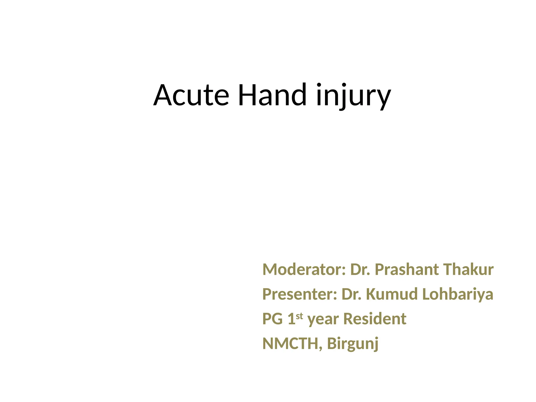 Acute Hand injury powerpoint presentation .pptx